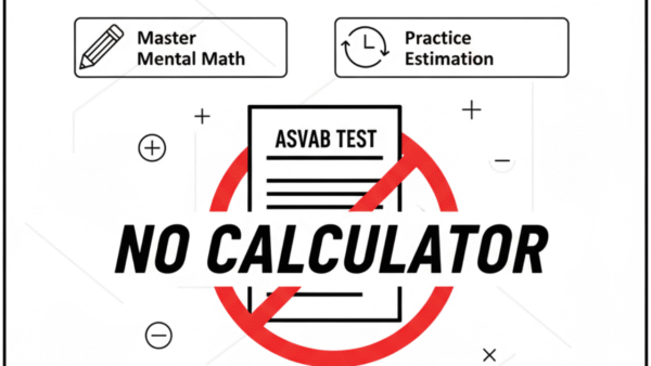 Can You Use a Calculator on the ASVAB? 2025 Rules Explained