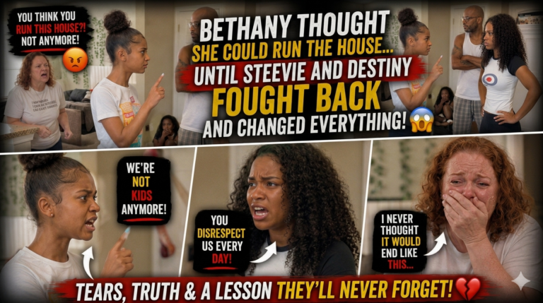 Bethany Thought She Could Run the House… Until Steevie and Destiny ...