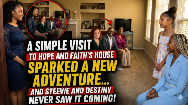 A Simple Visit to Hope and Faith’s House Sparked a New Adventure… And ...